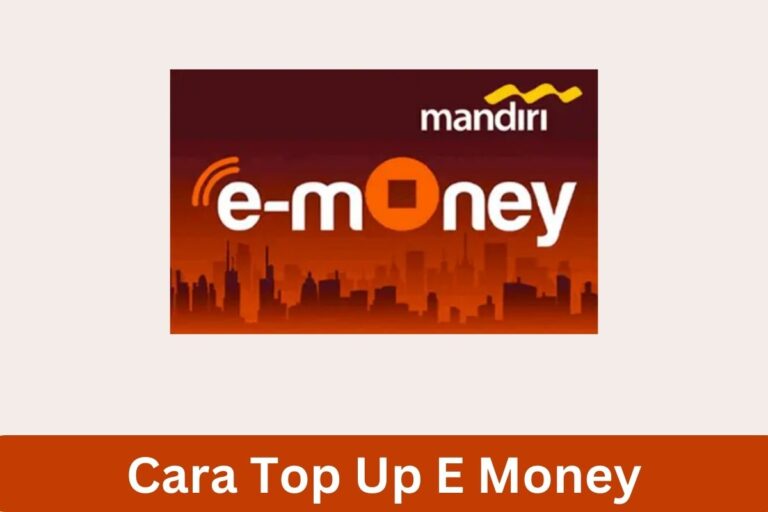 5 Cara Top Up E Money Mandiri Lewat Dana, Indomaret dan ATM